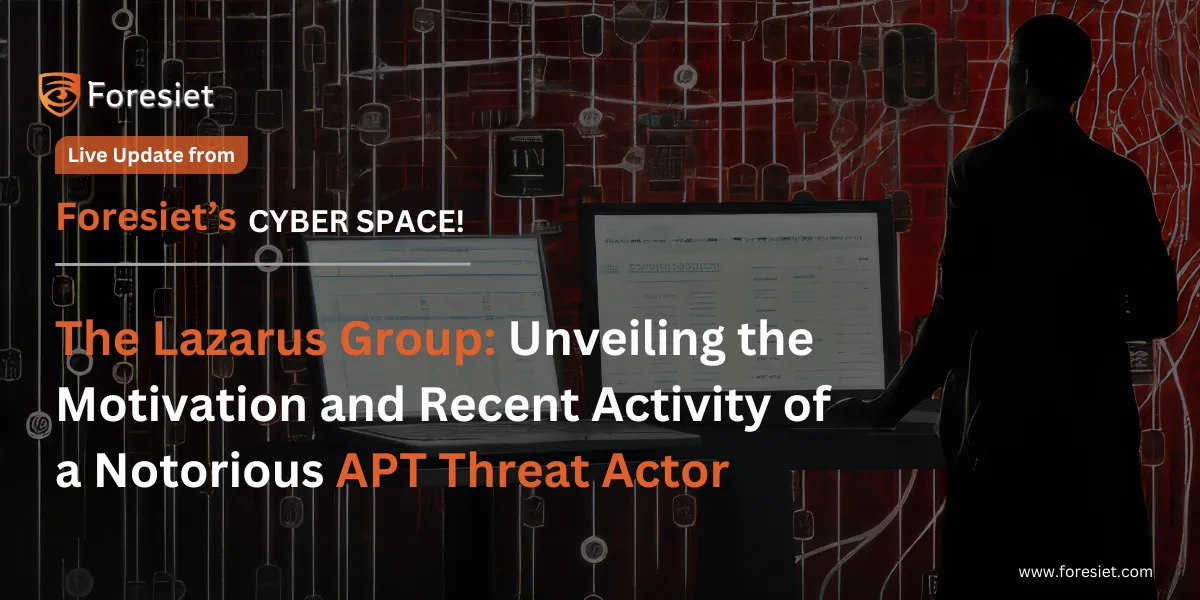 Lazarus Group: Unveiling the Notorious APT Cyber Threat